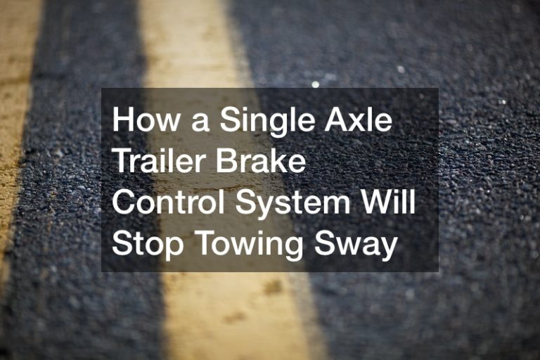 How a Single Axle Trailer Brake Control System Will Stop Towing Sway ...