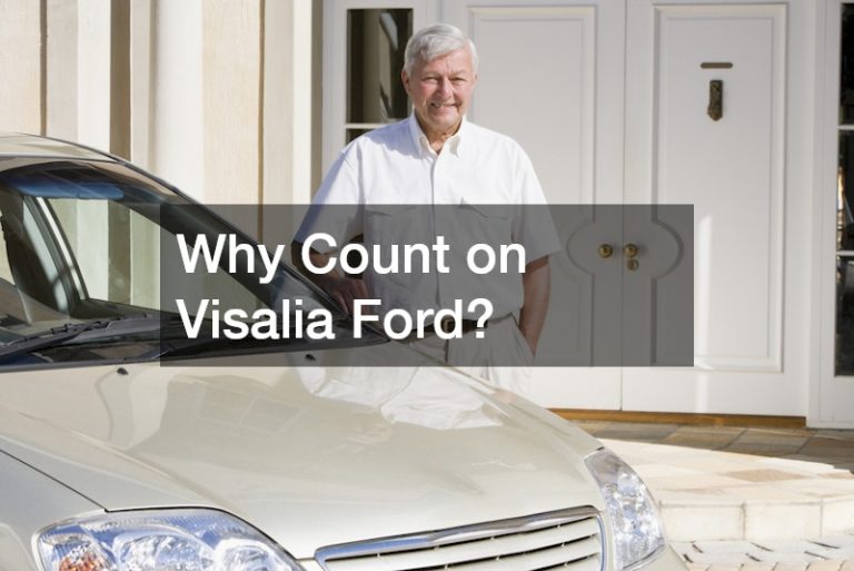 Why Count on Visalia Ford? - 1302 Super